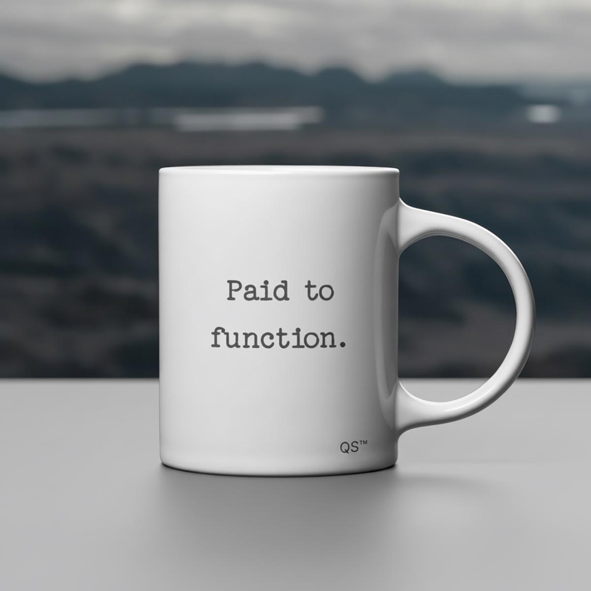 Minimalist Coffee Mug - Paid to Function - Subtle Sarcastic Work Mug - Etsy
