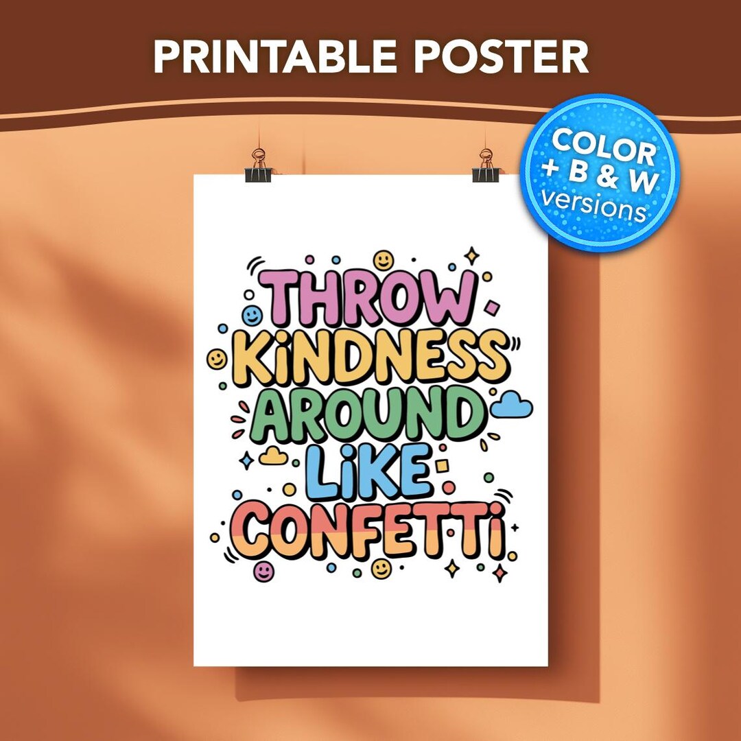 Throw Kindness Around Like Confetti Poster | Kindness Classroom ...