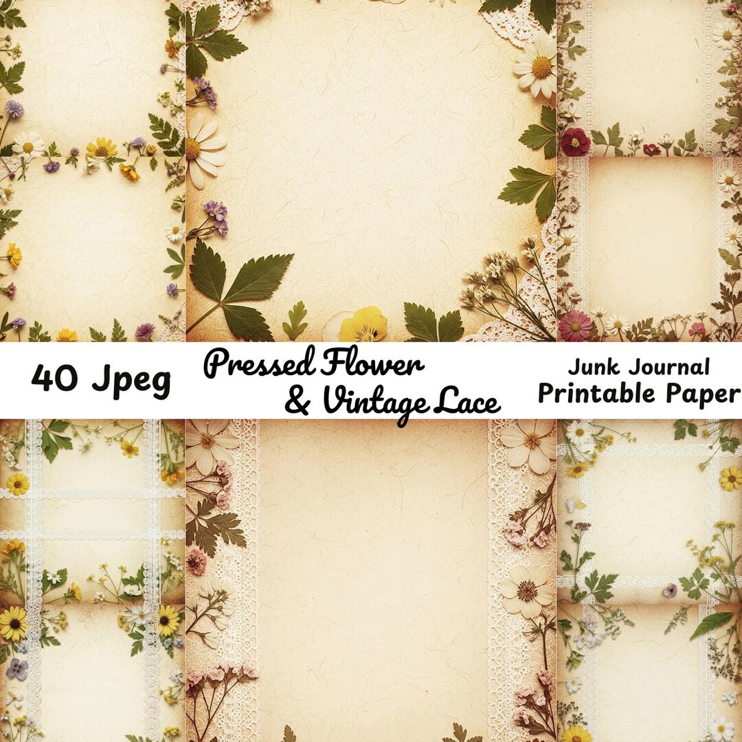 Pressed Flower Junk Journal Pages, Vintage Lace Botanical Paper ...