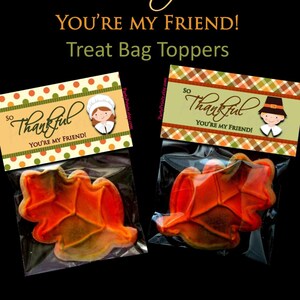 INSTANT DOWNLOAD - Thankful You're My Friend - Treat Bag Toppers - Fall ...