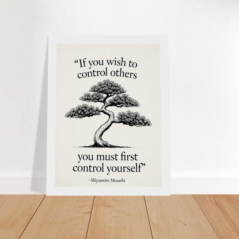 Miyamoto Musashi “first Control Yourself” Quote | Bonsai Tree Zen ...