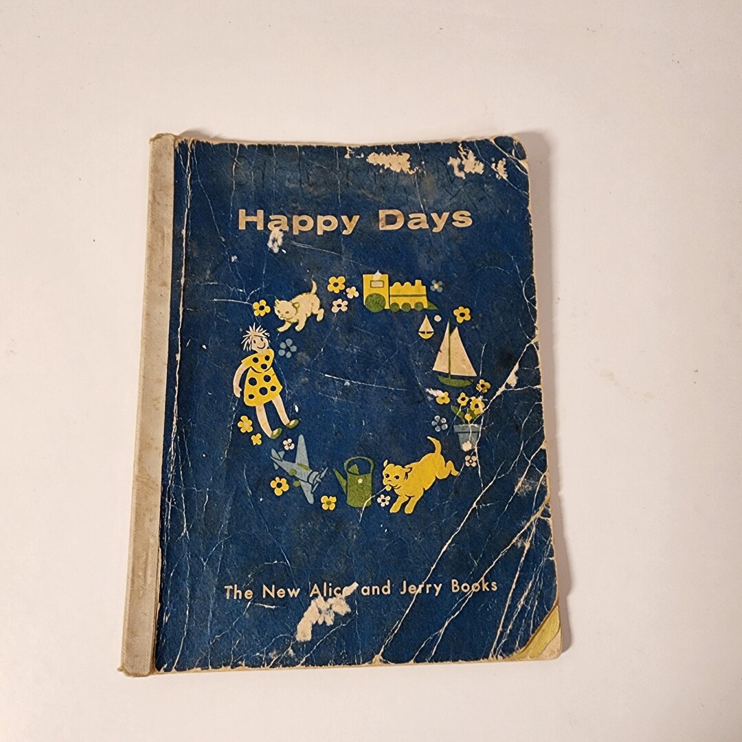 1960s Alice and Jerry School Reader Happy Days Very Worn Softcover Book ...