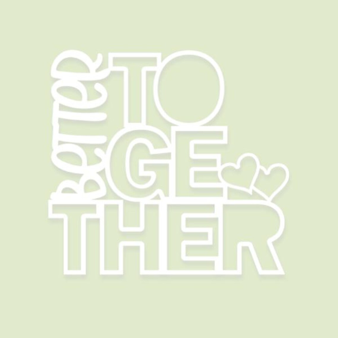 Better Together Cut File Word (svg Dxf Png ) for Silhouette & Cricut ...