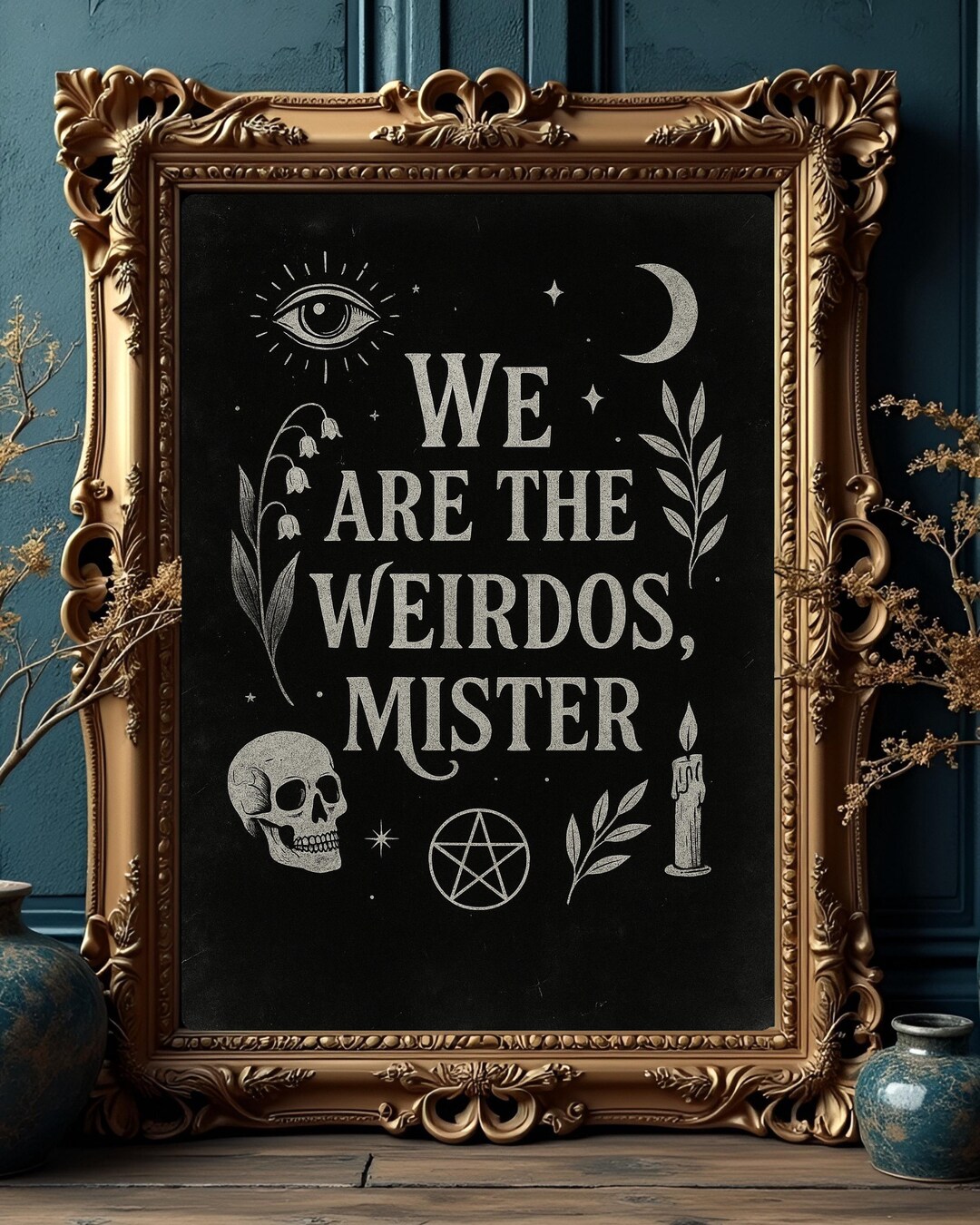 We Are the Weirdos Mister Print | Witchy Gothic Wall Art | Occult Quote ...