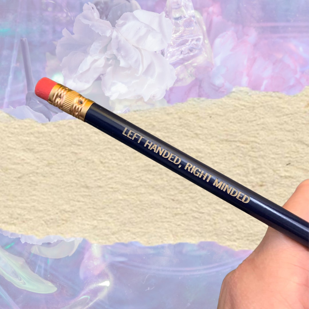 Pencils for Left Handers: Left-handed, Right Minded. Graphite Pencils ...