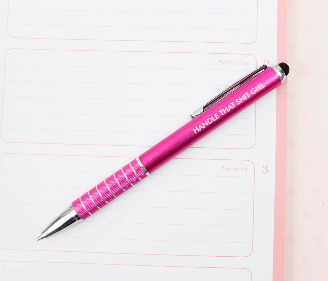 Handle That Shit Girl Mature Hot Pink Stylus Pen With Black Ink ...