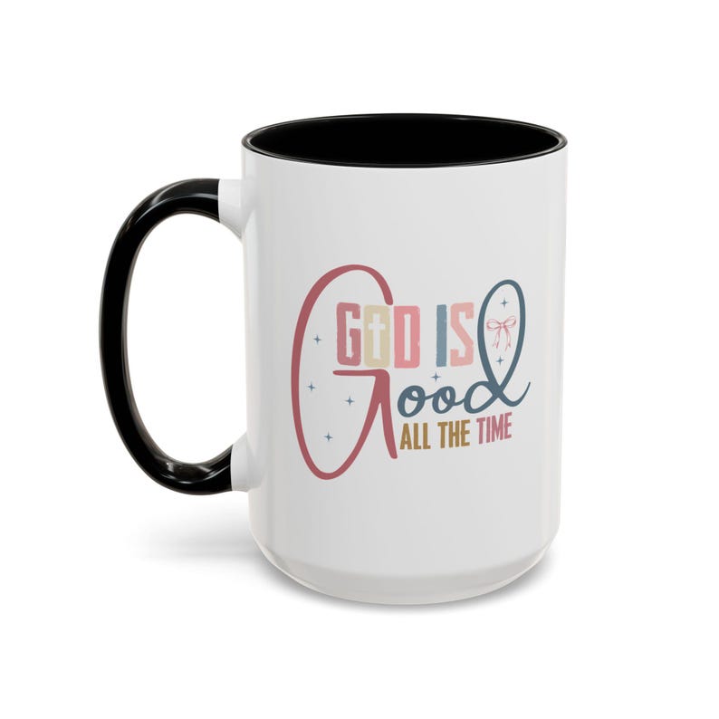 Christian Coffee Mug, God is Good All the Time, Faith Mug, Religious ...