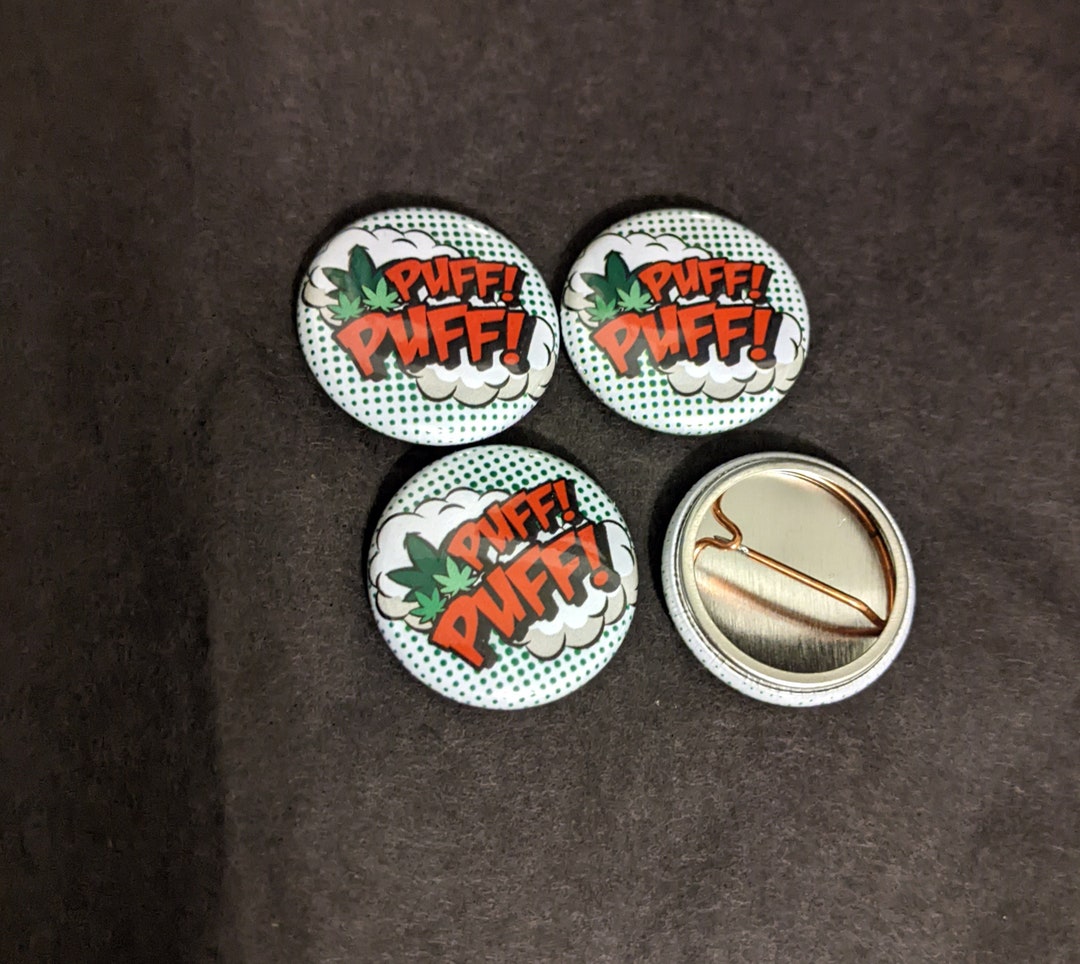 Puff Puff 1 Inch Pins 420 Buttons Marijuana Themed Pinbacks Weed Badges ...