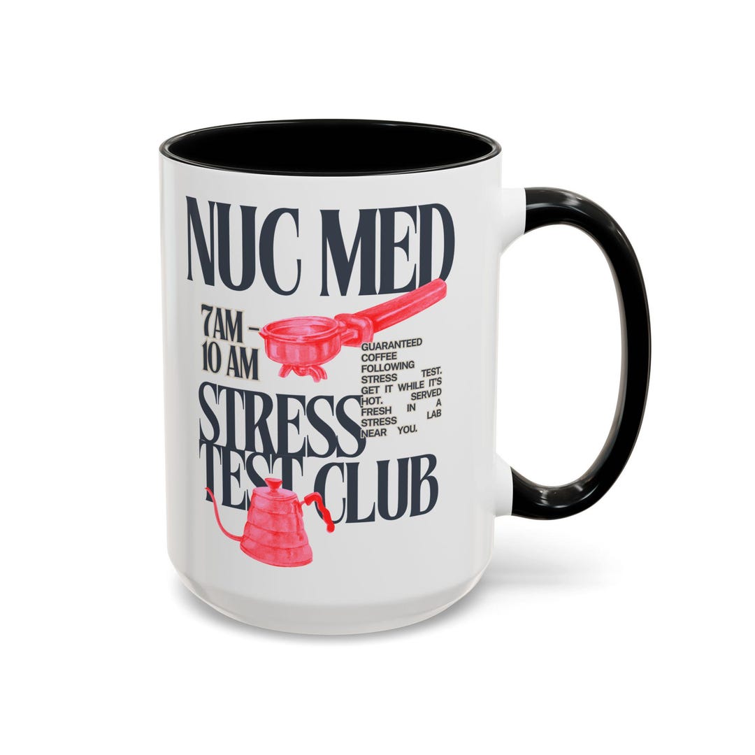 Nuclear Medicine Mug • Nuc Med Stress Test Club Coffee Cup • PET CT ...