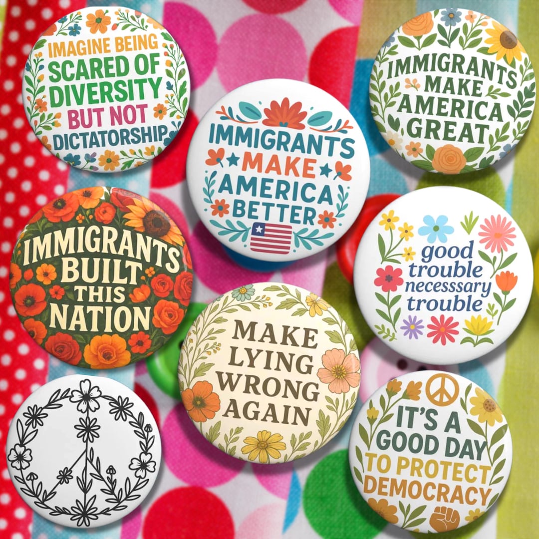 10+ Pro-immigrant Activist Pinback Buttons | Human Rights Protest Pins ...