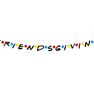 Friendsgiving Banner . Friends TV Banner . Friends Theme Party - Etsy