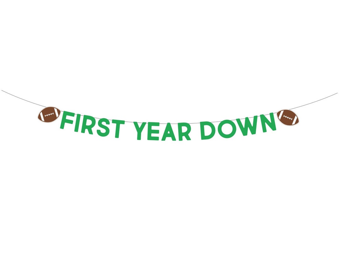 First Year Down Banner . 1st Year Down Banner . Football Birthday ...