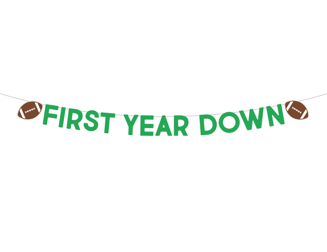 First Year Down Banner . 1st Year Down Banner . Football - Etsy