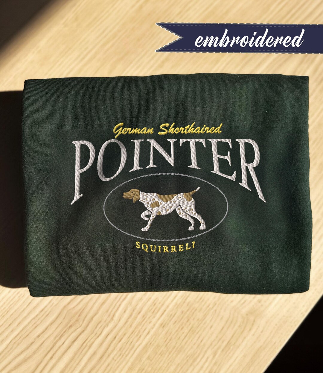 German Shorthaired Pointer - Embroidered Unisex Crewneck Sweatshirt ...