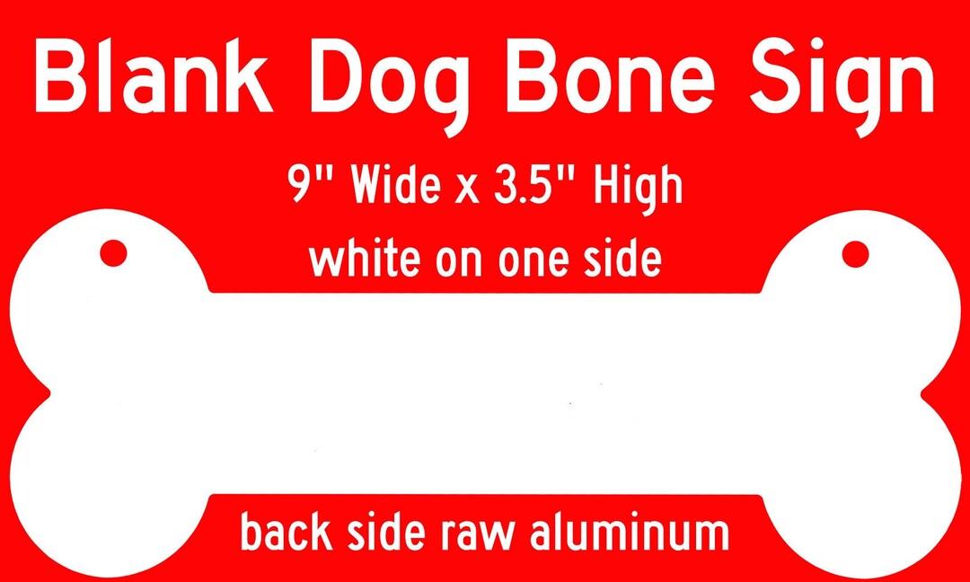 Blank Dog Bone Shaped Aluminum Sign 9" Wide X 3.5" High Paint It or Use ...