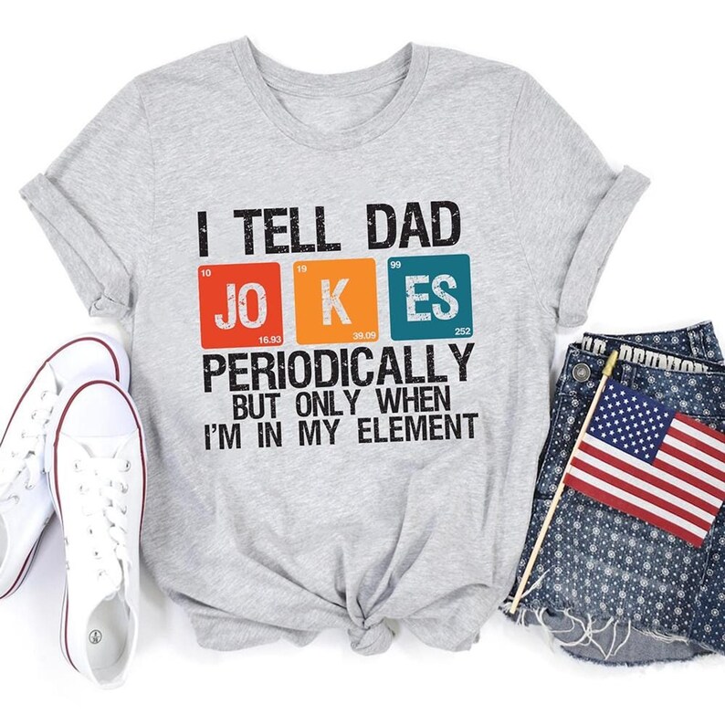Dad Jokes Shirt, Funny Science Father Periodic Table Tee, Cotton Unisex ...