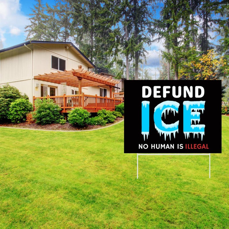 Defund ICE No Human is Illegal Yard Sign With Metal H Stake! YS34 - Etsy