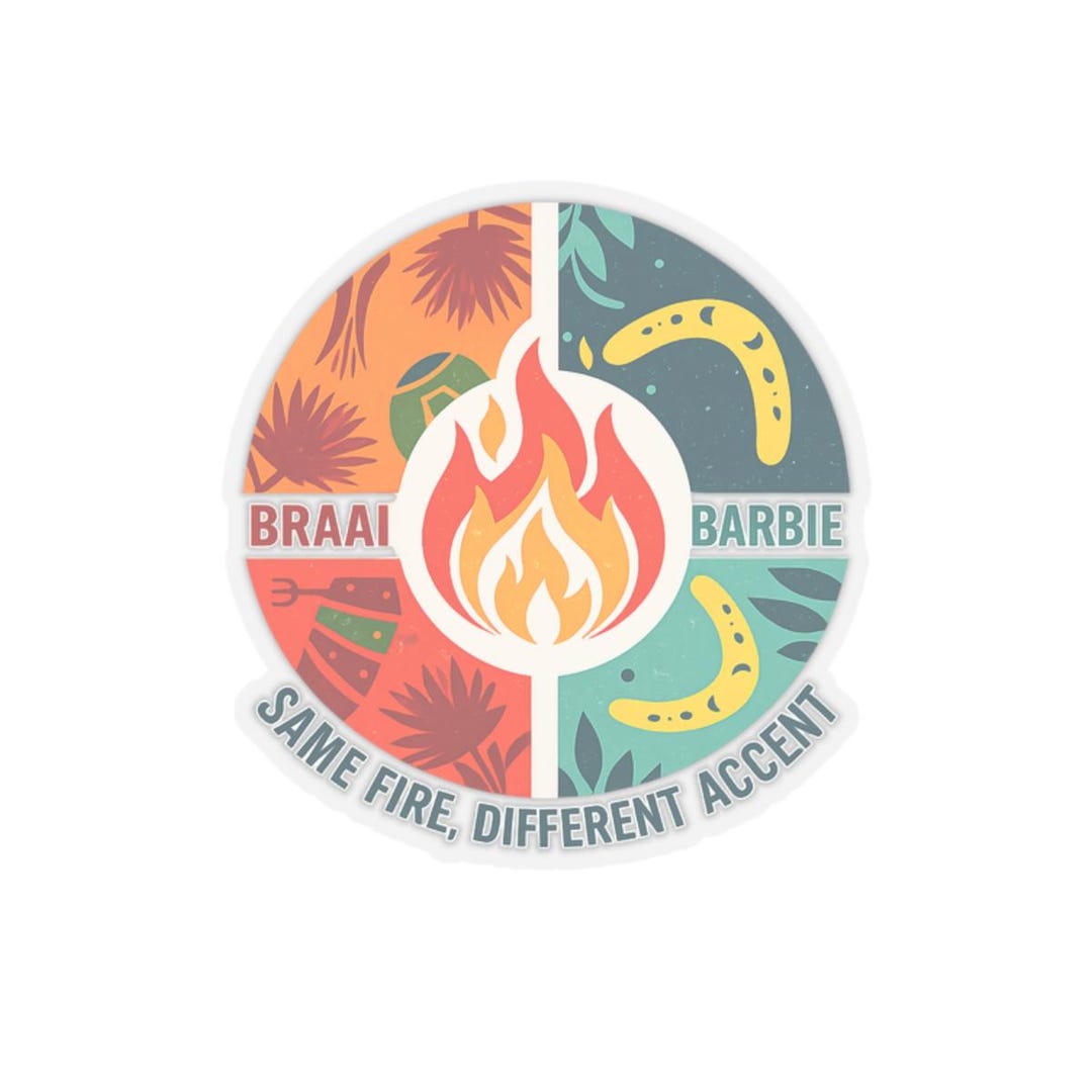 Braai Vs Barbie Sticker Same Fire Different Accent | South African ...