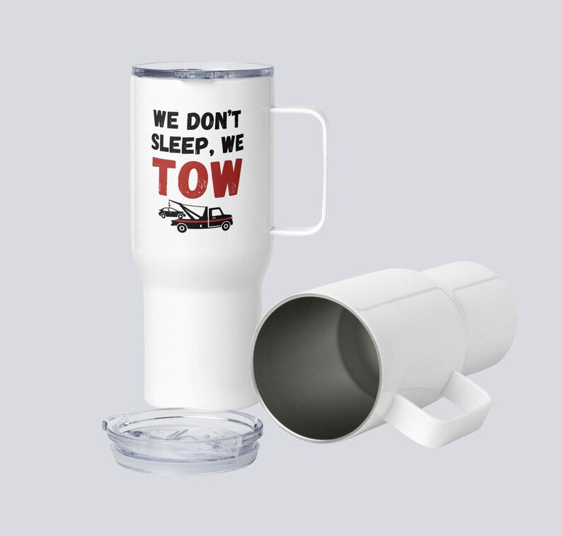 Custom Appreciation Gift – We Don’t Sleep We Tow Travel Mug, Funny Tow ...