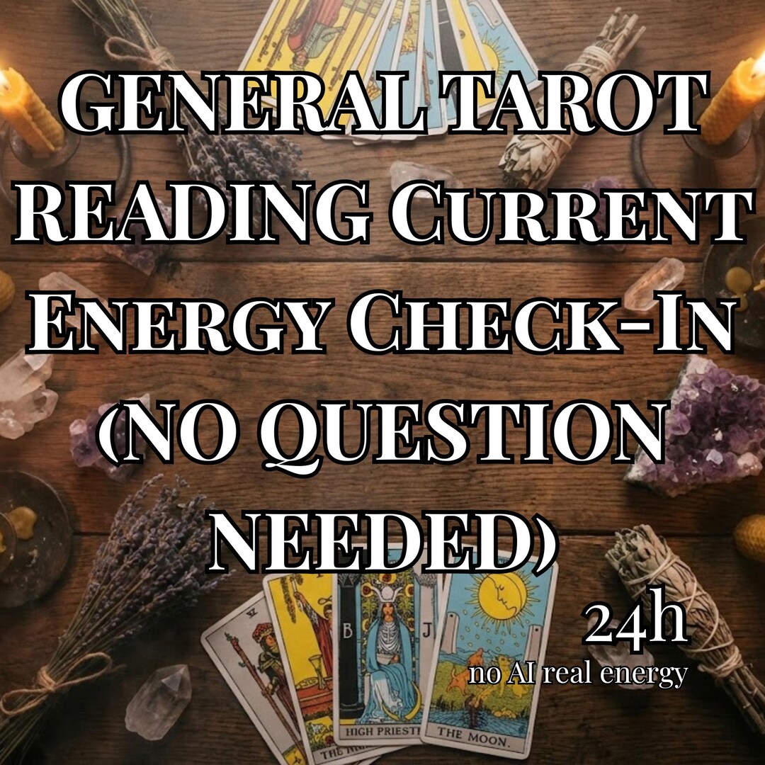 General Tarot Reading • Current Energy Check-in • No Question Needed ...