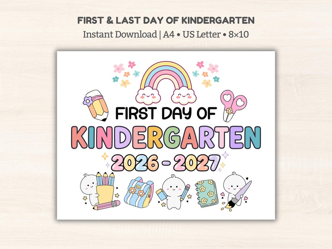 First Day of Kindergarten Sign 2026-2027, Last Day of Kindergarten ...