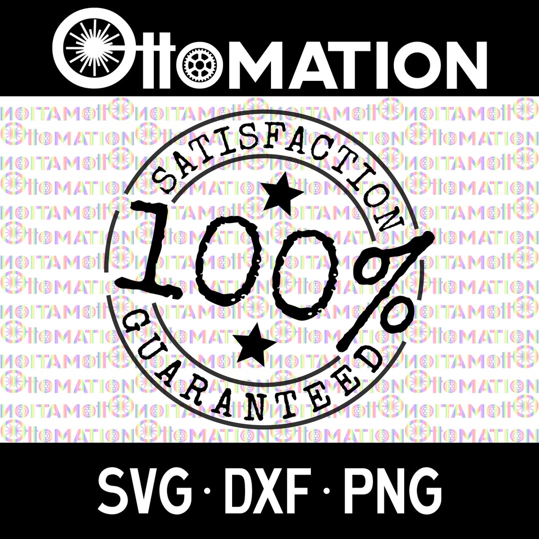Satisfaction Guaranteed Logo SVG/DXF/PNG Instant Digital - Etsy