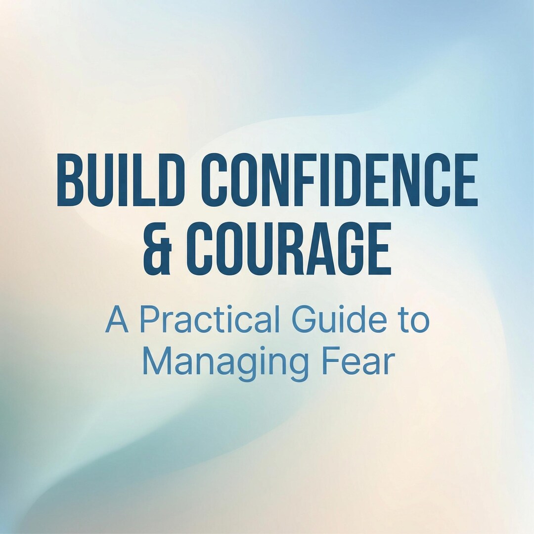 Build Confidence & Courage – Practical Guide to Managing Fear - Etsy