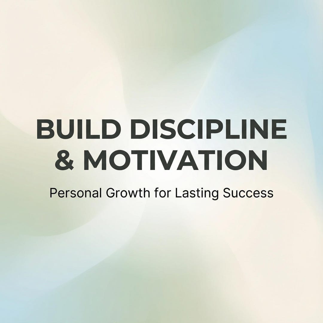 Build Discipline & Motivation – Personal Growth Guide for Lasting ...
