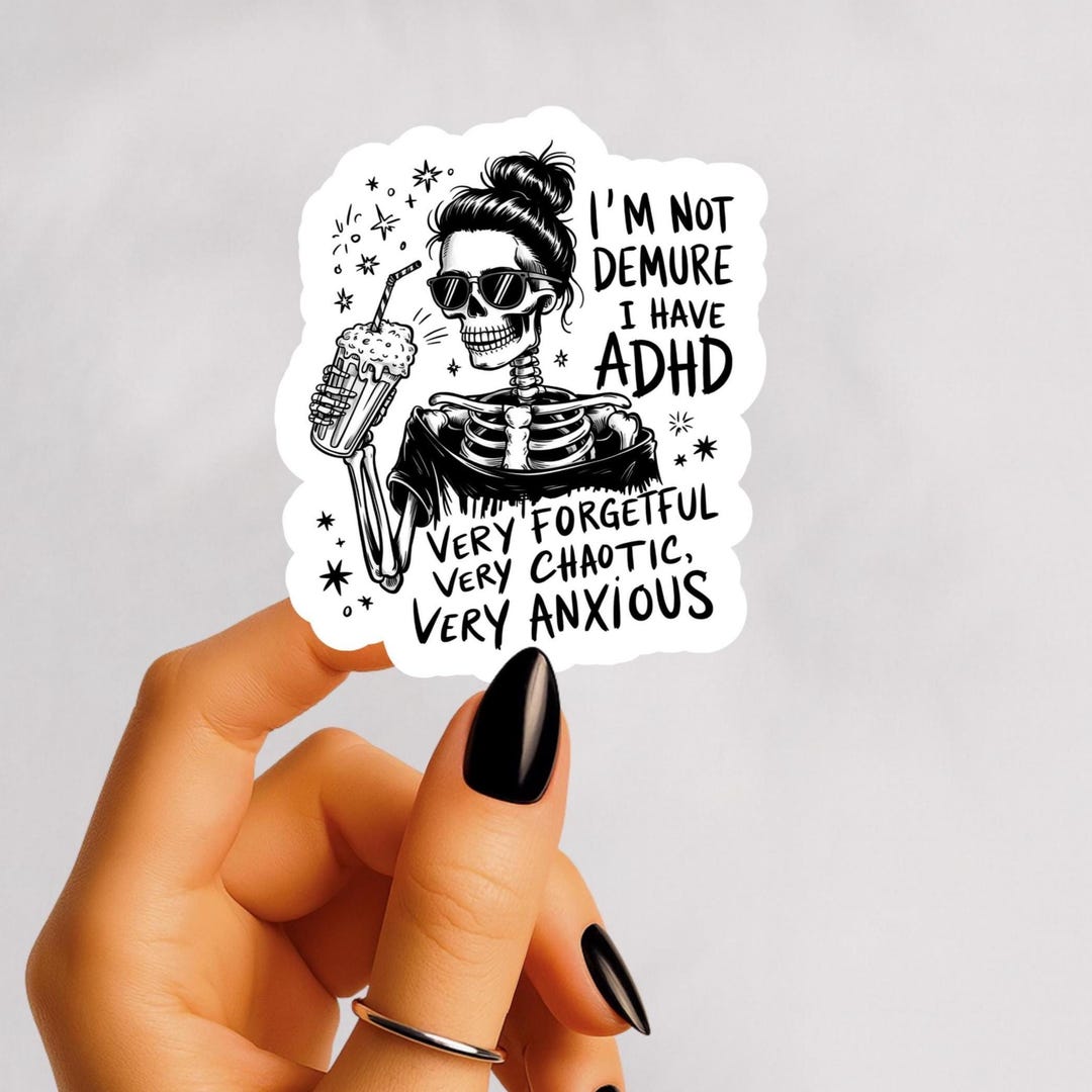 Funny ADHD Skeleton Sticker, Neurodivergent Mental Health Gift - Etsy