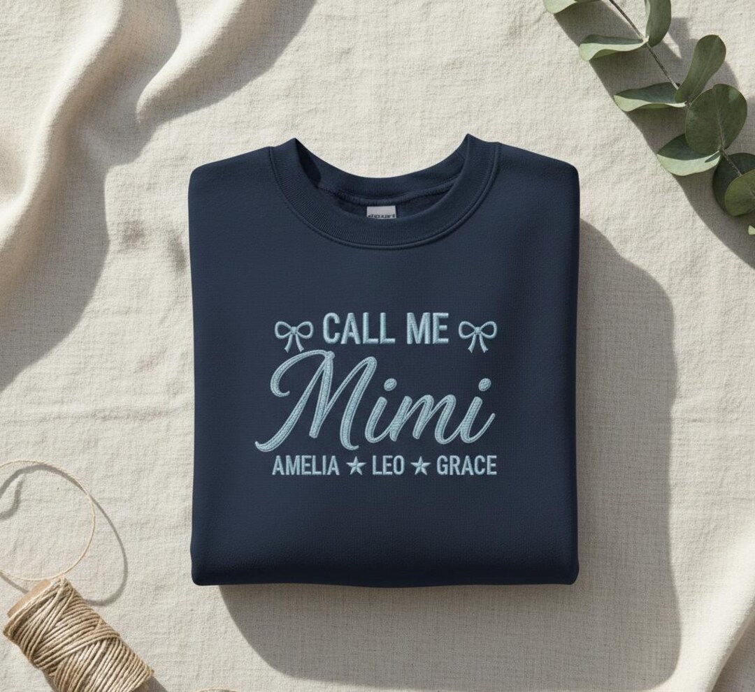 Custom Embroidered Call Me Mimi Sweatshirt, Personalized Grandma ...