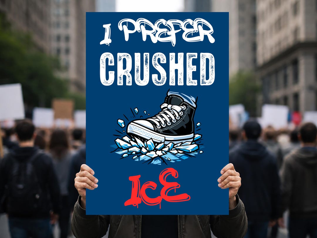 I Prefer Crushed ICE Yard Sign Funny Anti Deportation Protest ...
