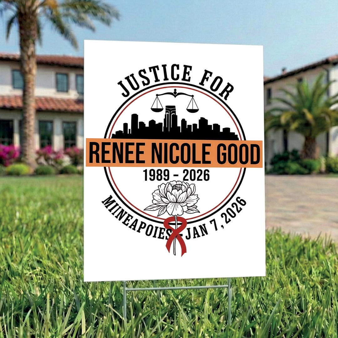 Justice for Renee Nicole Good Yard Sign, Anti-immigration Political ...