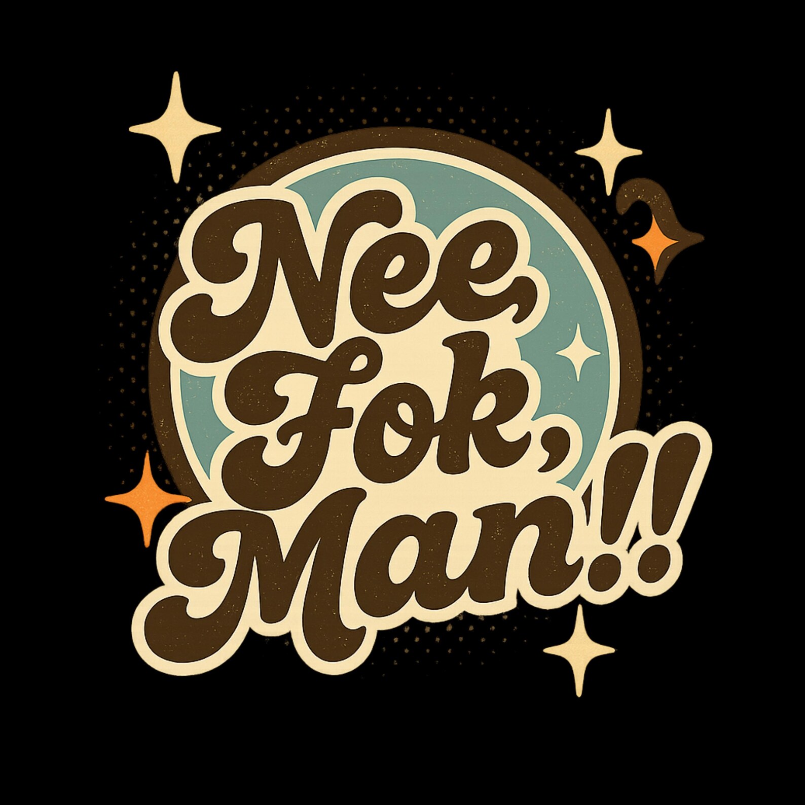 Retro Afrikaans Quote PNG – Nee Fok Man – Funny South African Slang ...