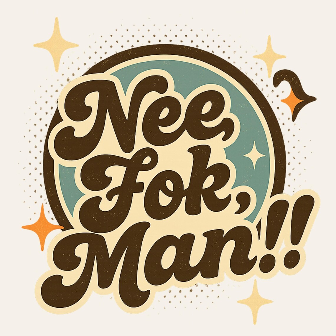 Retro Afrikaans Quote PNG – Nee Fok Man – Funny South African Slang ...