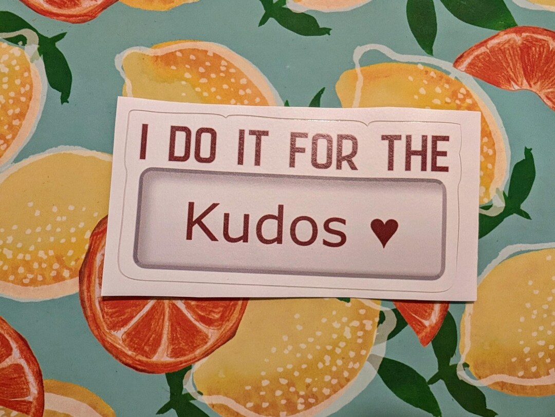 I Do It for the Kudos Vinyl Sticker (AO3) - Etsy