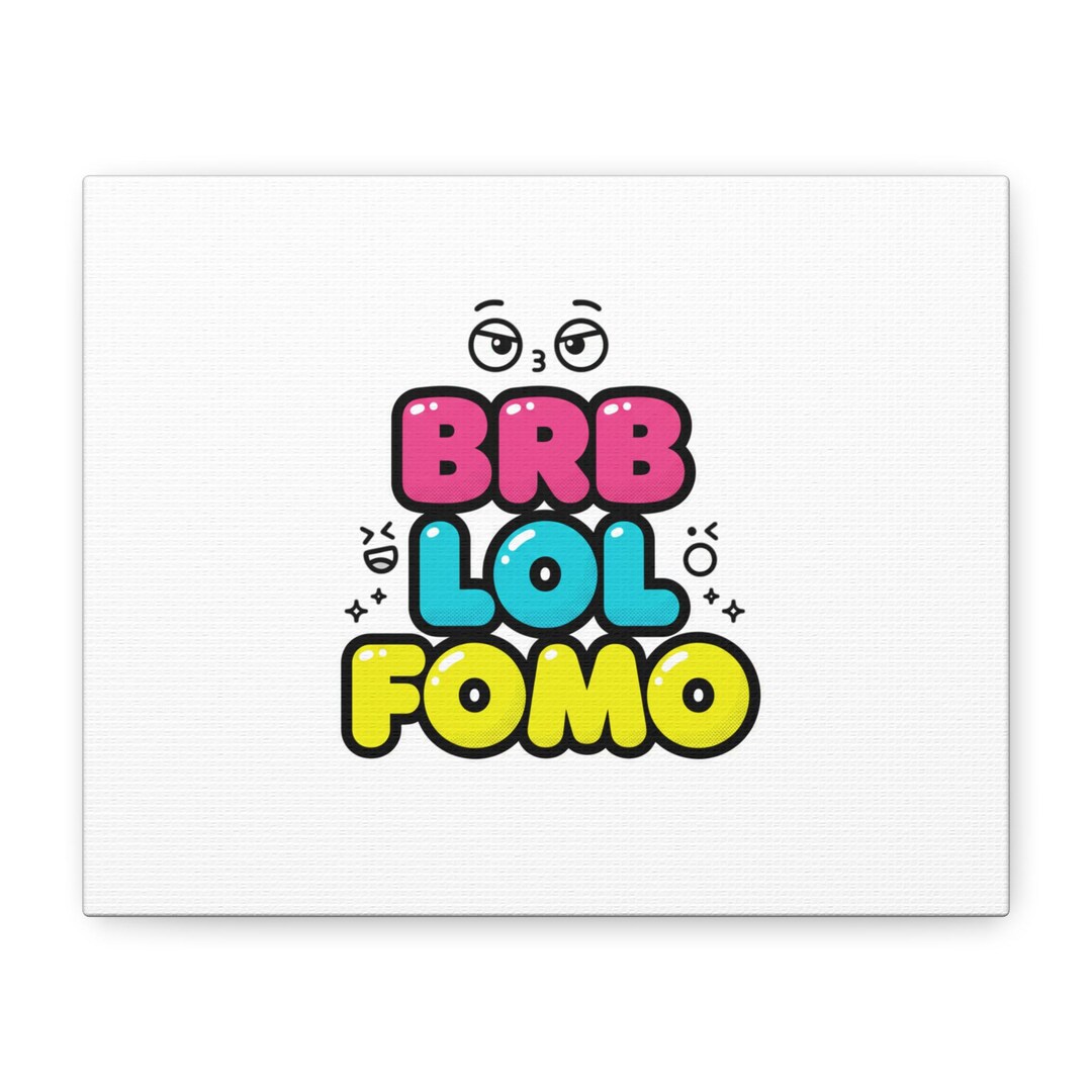 BRB LOL FOMO Canvas, Meme Slang Wall Art | Internet Slang Satire, Neon ...