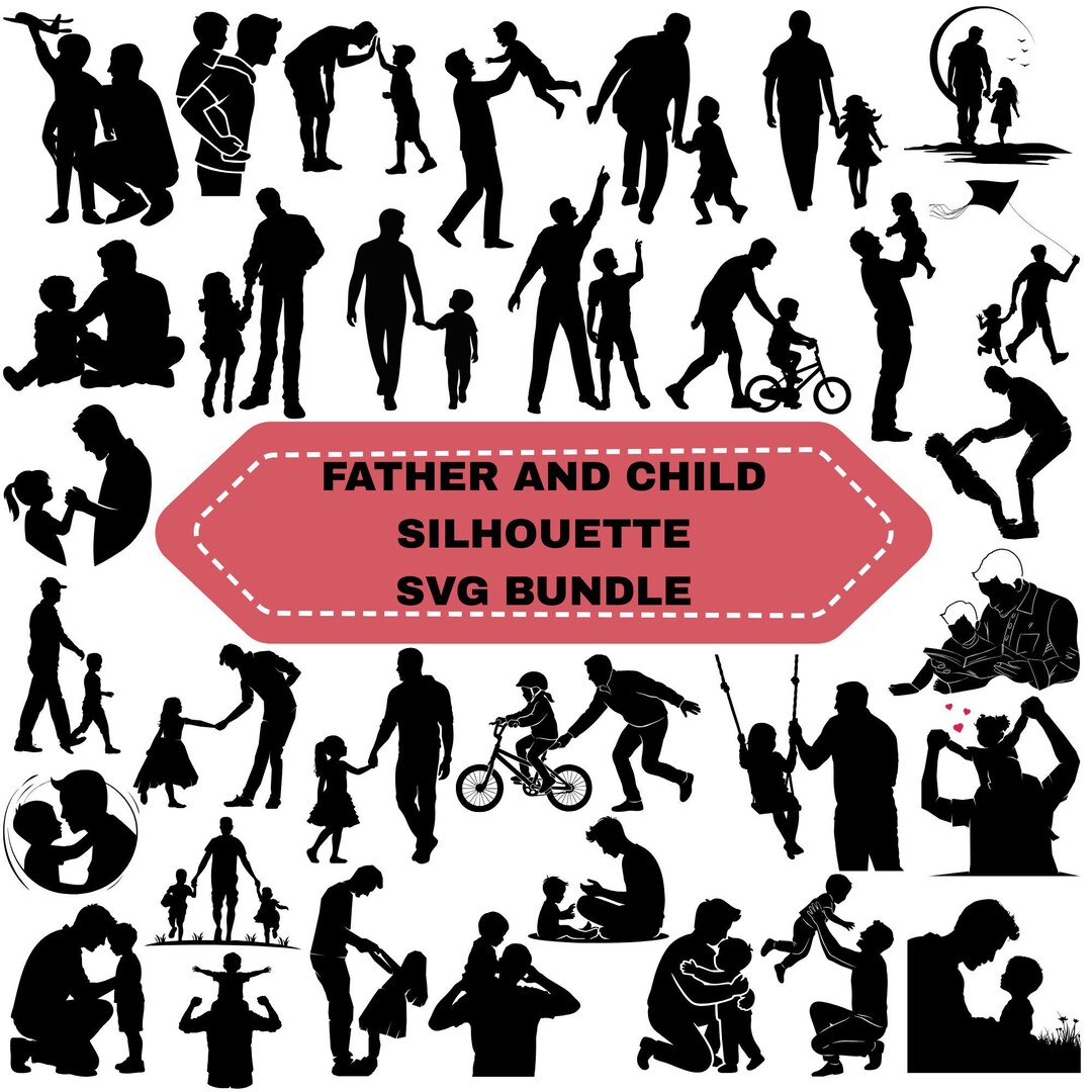 Father Child Silhouette SVG Bundle: Dad Kid Love Cut Files (digital ...