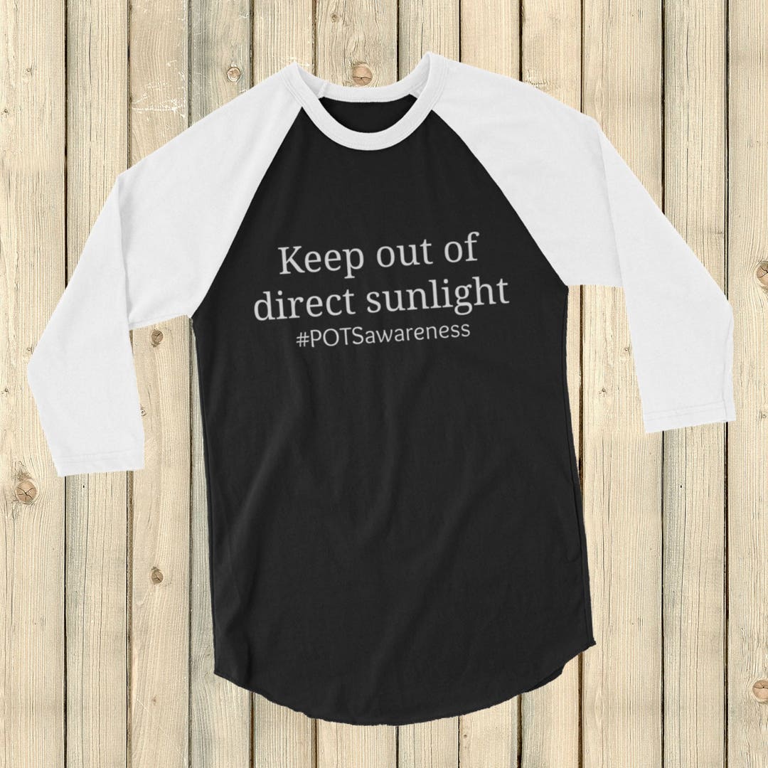 Keep Out of Direct Sunlight POTS Awareness 3/4 Sleeve Unisex Raglan ...
