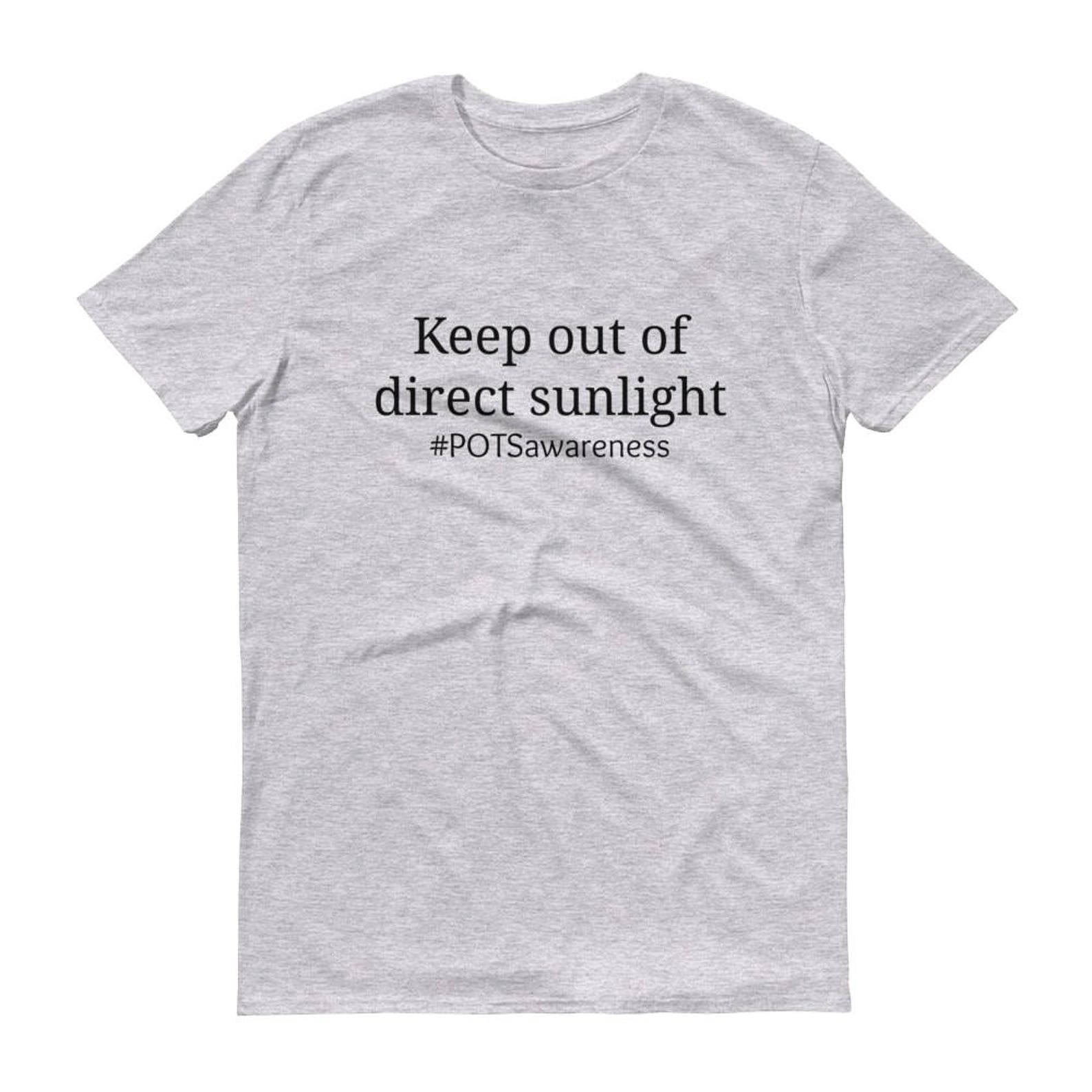 Keep Out of Direct Sunlight POTS Awareness Unisex Shirt - Etsy