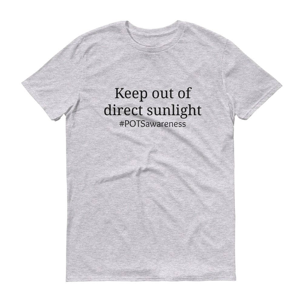 Keep Out of Direct Sunlight POTS Awareness Unisex Shirt | Etsy