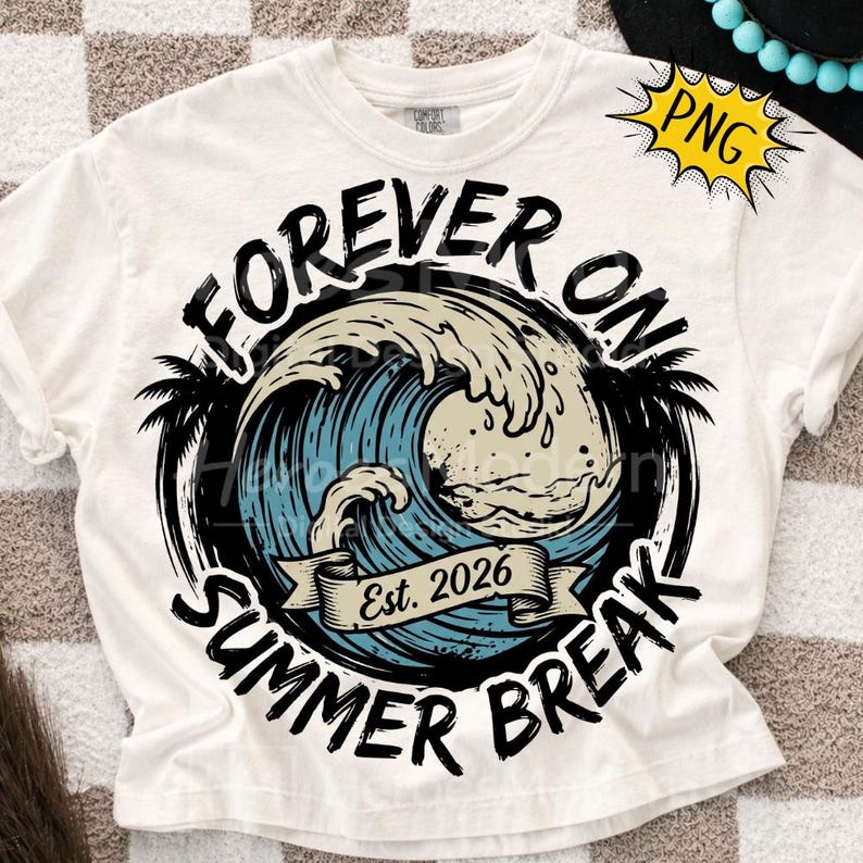 Forever on Summer Break Est. 2026 PNG: Vacation Vibes Senior Graduate ...