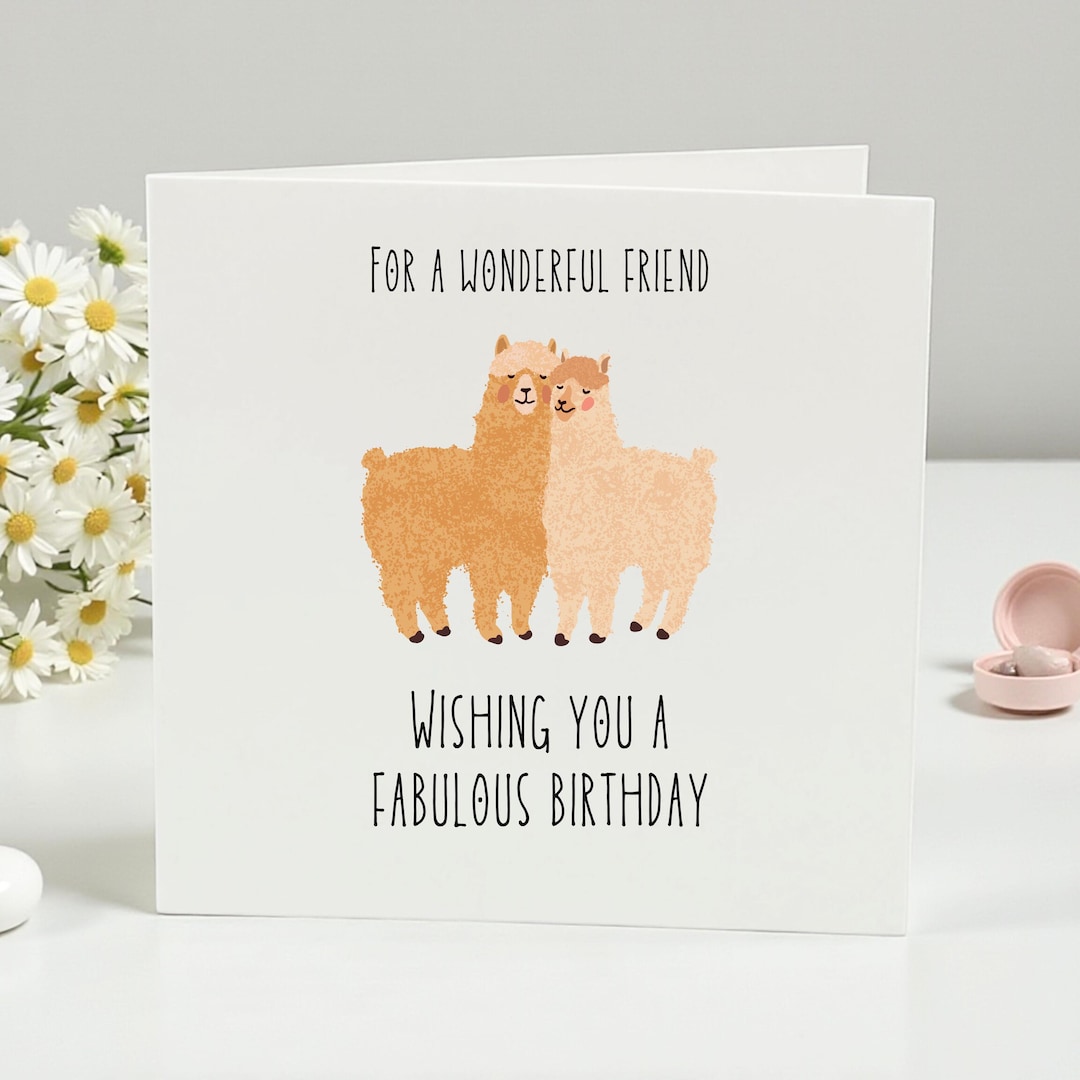 Cute Alpaca Birthday Card for Friend, for a Wonderful Friend Birthday ...