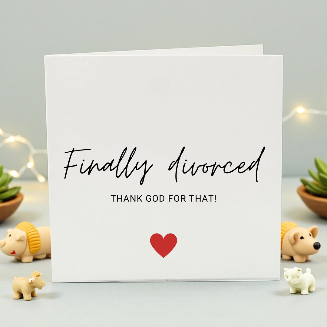 Funny Divorce Card | Finally Divorced Thank God for That Card | Cheeky ...