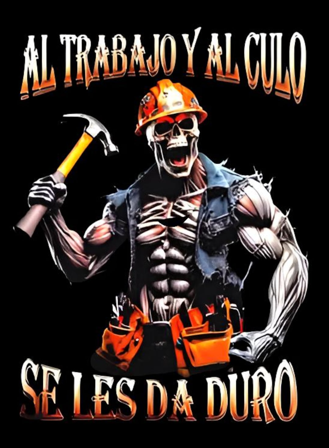 Powerful Skeleton Construction Worker Meme – “al Trabajo Y Al Culo Se ...