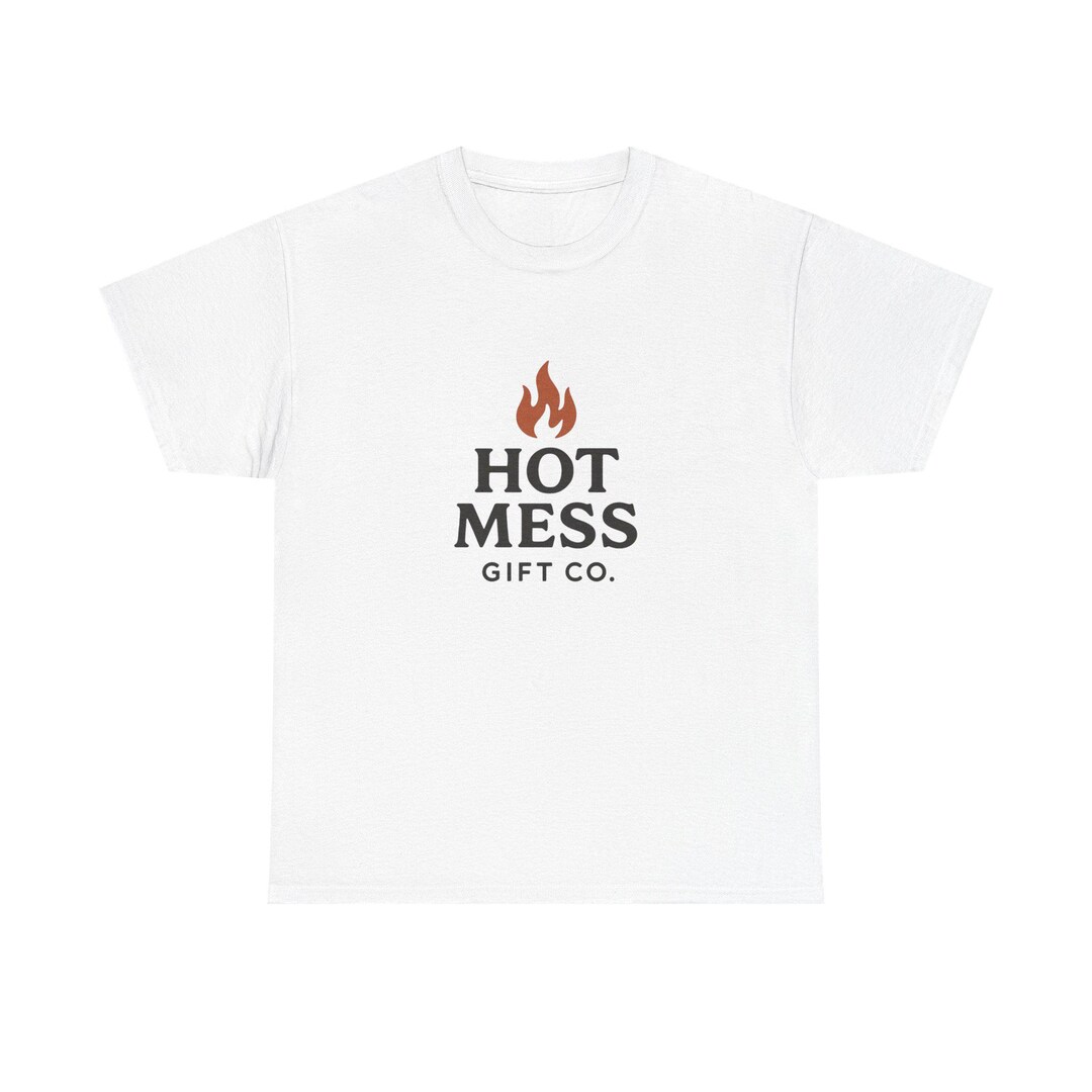 Hot Mess Flame Logo T-shirt | Funny Graphic Tee, Casual Everyday Shirt ...
