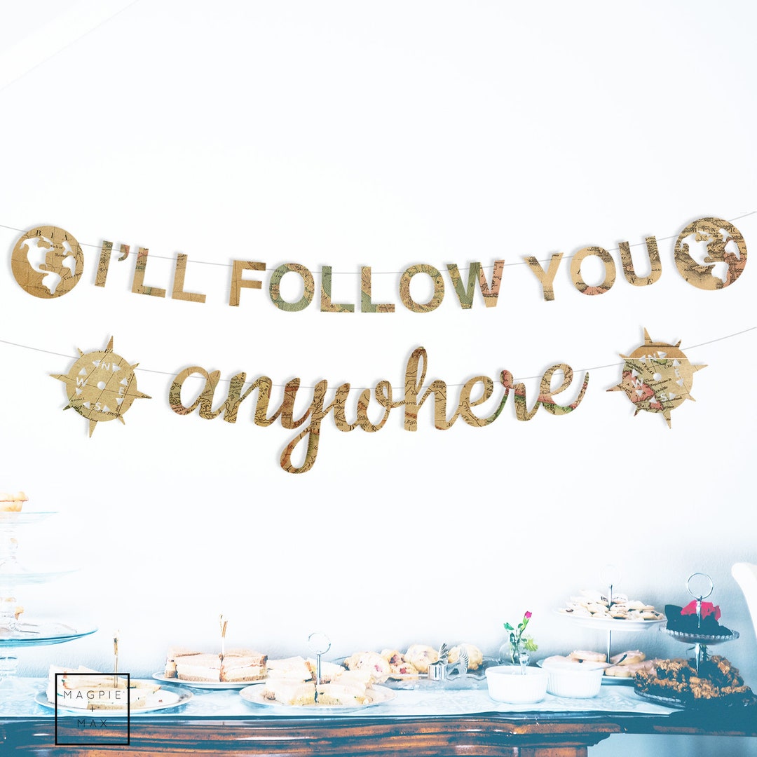 I'll Follow You Anywhere Banner, Map Theme, Wedding Banner, String It ...