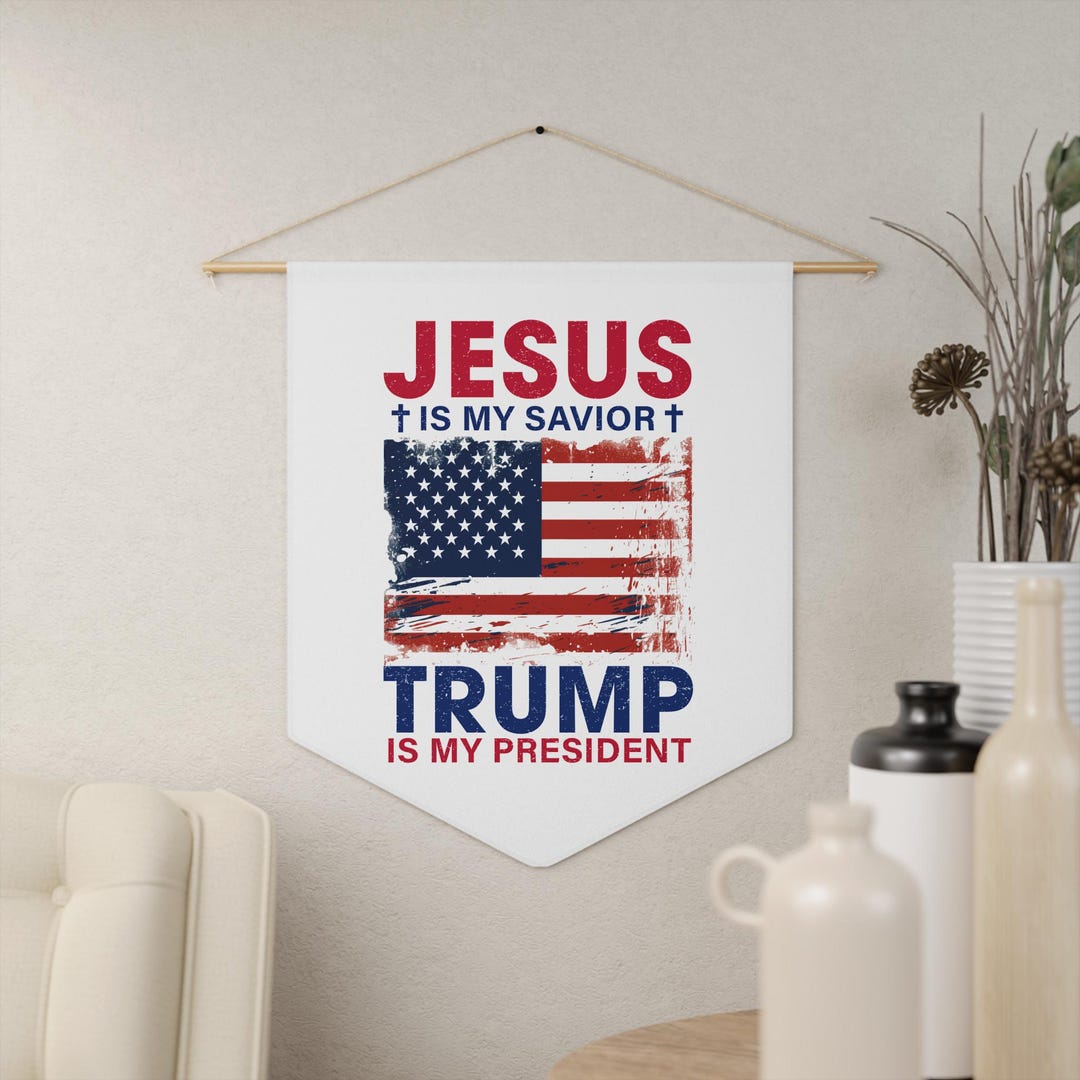 Pennant Wall Banner, Jesus is My Savior Trump is My President, Gift ...