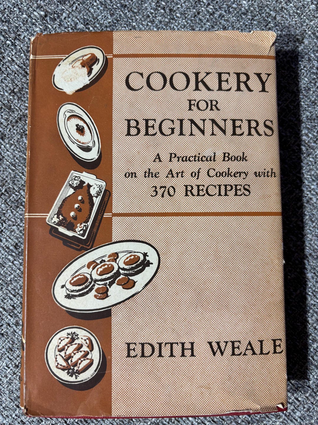 Cookery for Beginners A Practical Book on the Art of Cookery With 370 ...