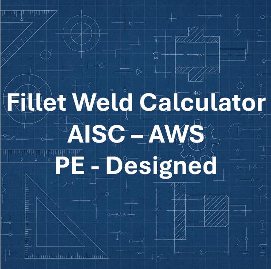 Fillet Weld Calculator - AISC ASD, AWS D1.1 - Excel Engineering Tool ...