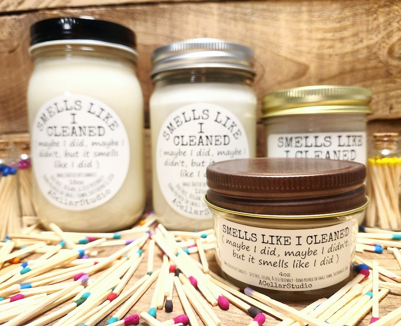 Funny Soy Candles " Smells Like I Cleaned..." Scented Mason Jar Candle ...